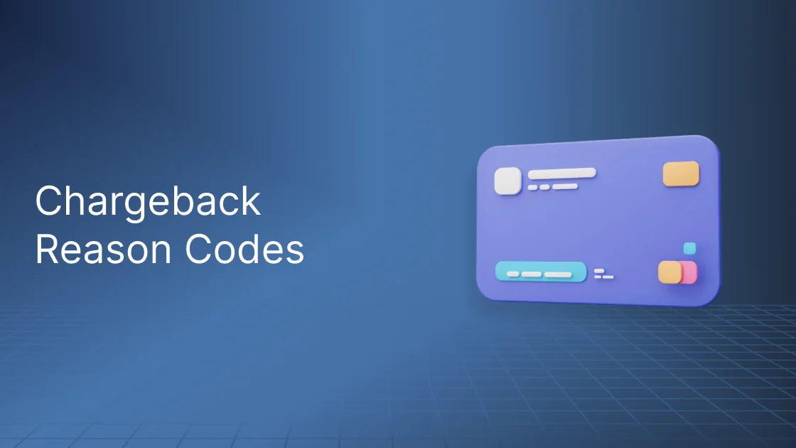Chargeback Reason Codes: The 2026 Merchant Guide