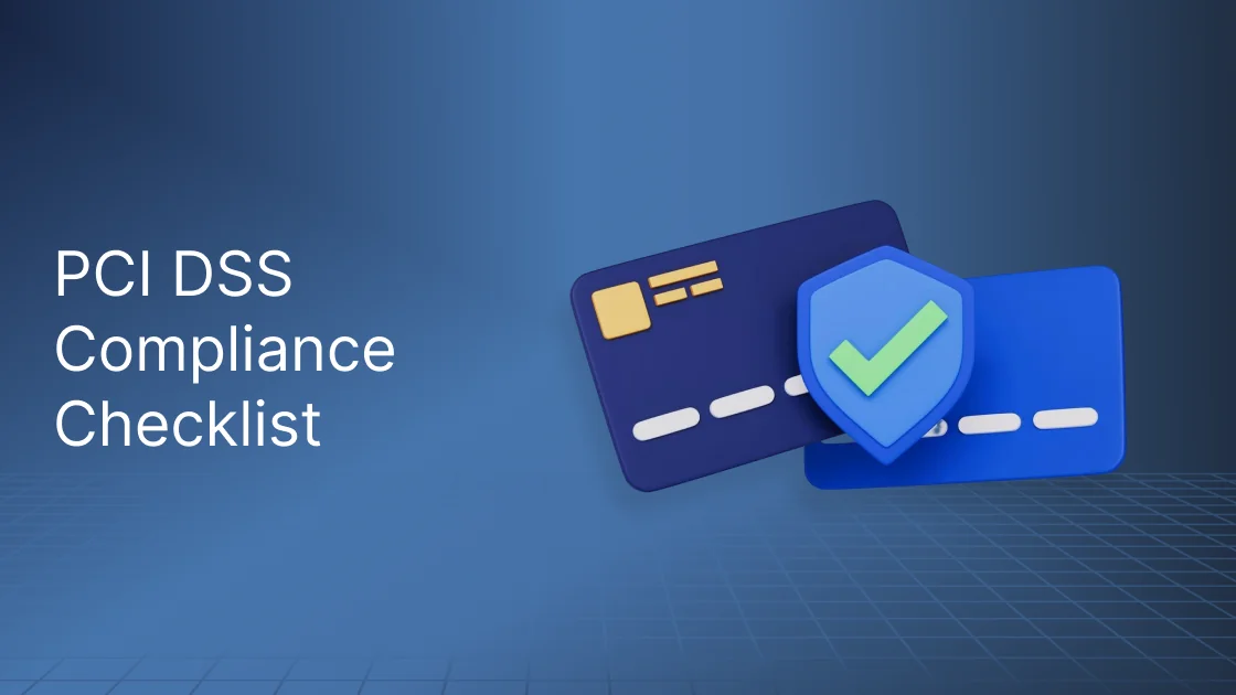 PCI DSS Compliance Checklist 2026: SAQ and Evidence
